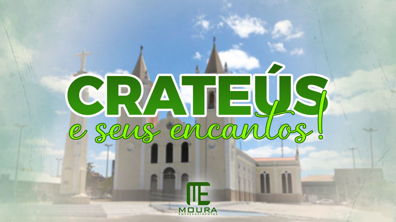 Crateús e seus encantos - Moura Urbanismo